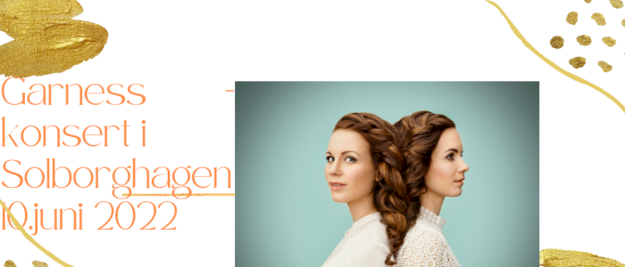 Konsert med Garness i Solborghagen – 10. juni 2022 – SOLBORG ...