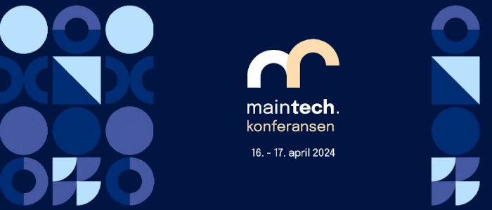 Maintech konferansen 2024 – 16. april 2024 – MAINTECH AS