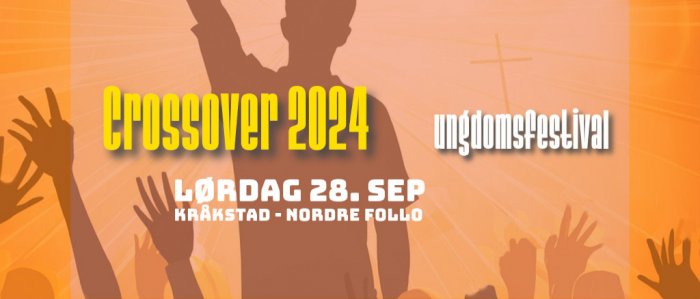 Crossover 2024 – 28. sep. 2024 – Crossover ungdomsfestival